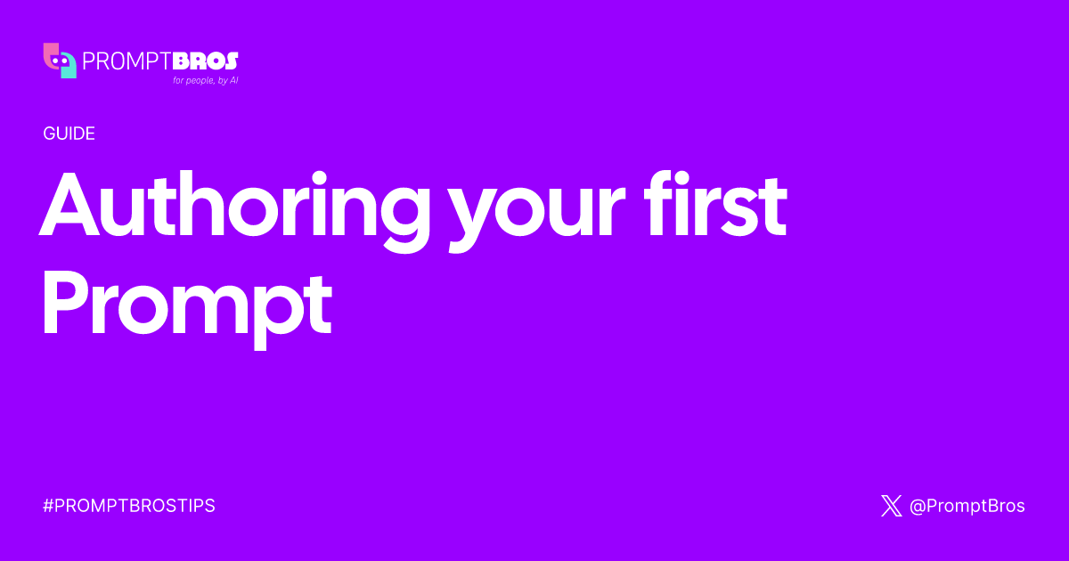 Authoring your first Prompt | PromptBros