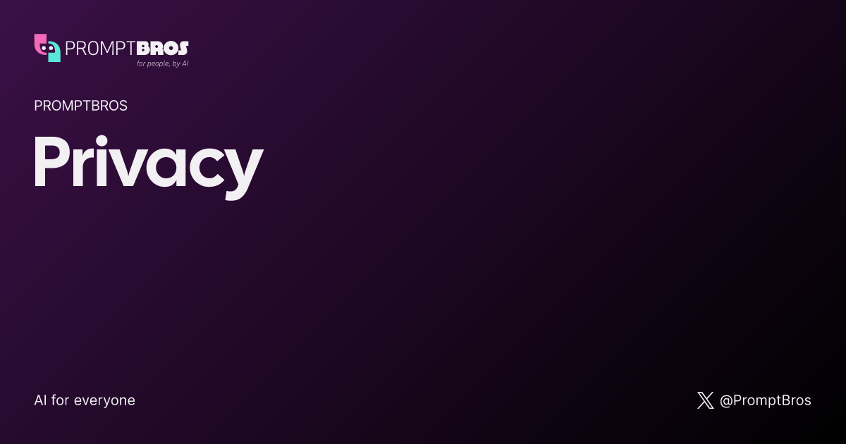 Privacy | PromptBros