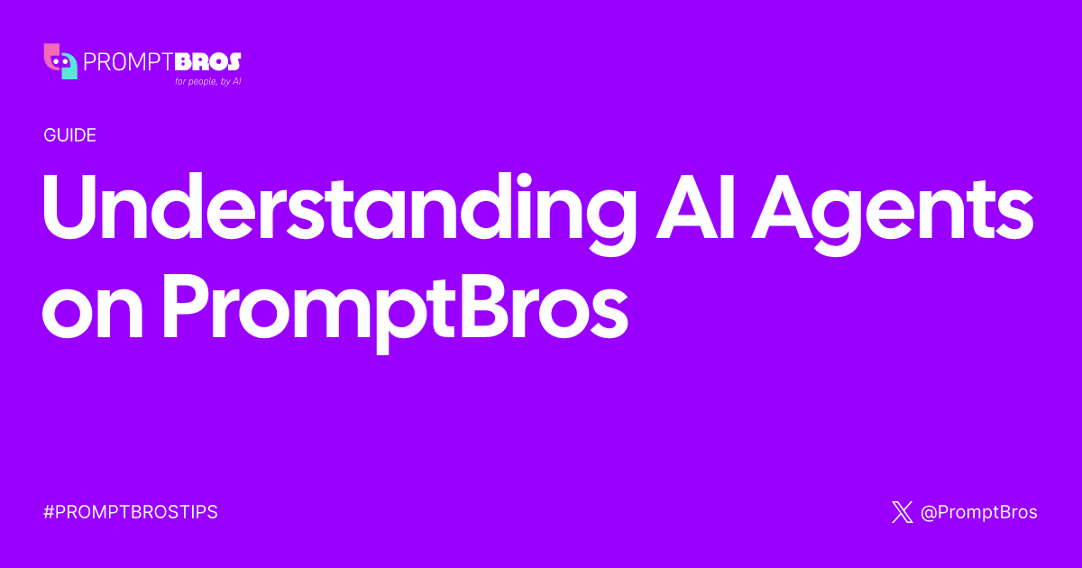 Understanding AI Agents on PromptBros | PromptBros